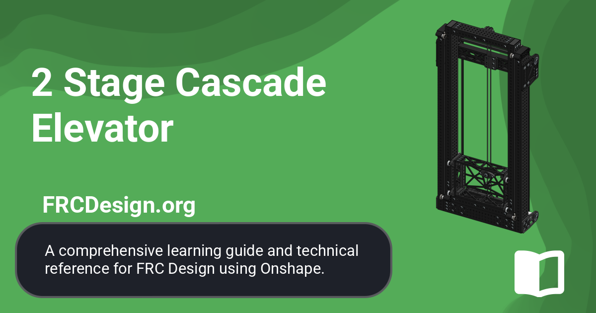 2 Stage Cascade Elevator | FRCDesign.org